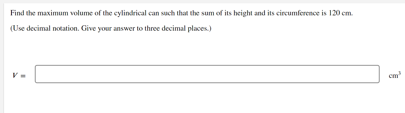 Solved Find the maximum volume of the cylindrical can such | Chegg.com