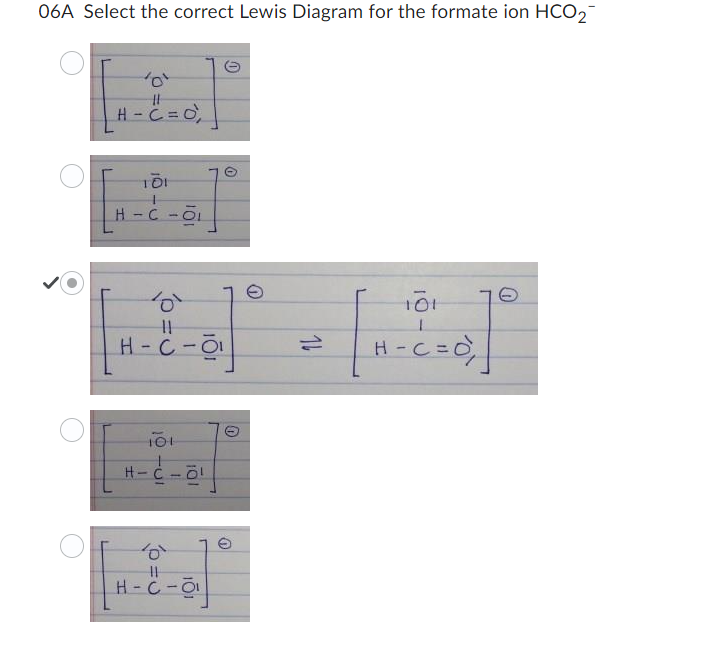 Solved O6A Select the correct Lewis Diagram for the formate | Chegg.com