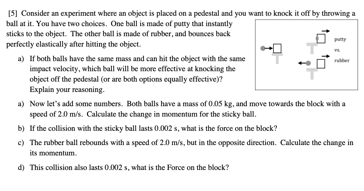 Solved putty vs. rubber [5] Consider an experiment where an | Chegg.com