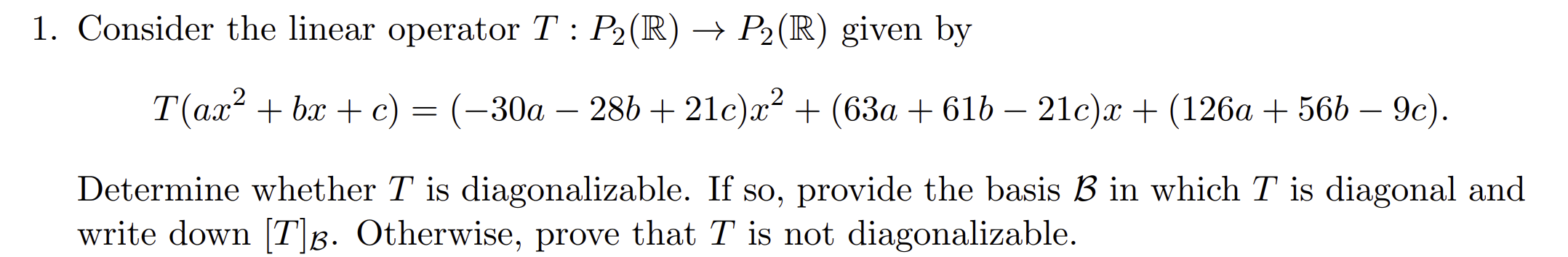 Solved by an EXPERT Consider the linear operator T:P2(R)→P2(R) ﻿given | Chegg.com