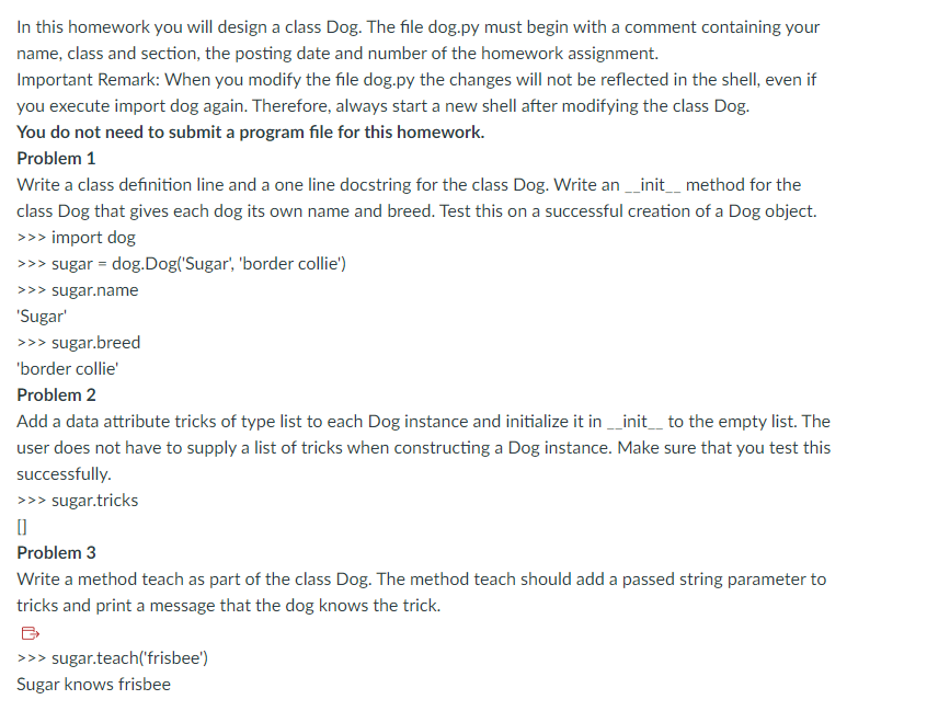 Solved In this homework you will design a class Dog. The | Chegg.com