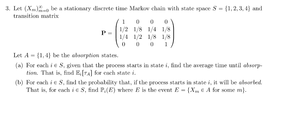 3. Let (X)m-0 be a stationary discrete time Markov | Chegg.com