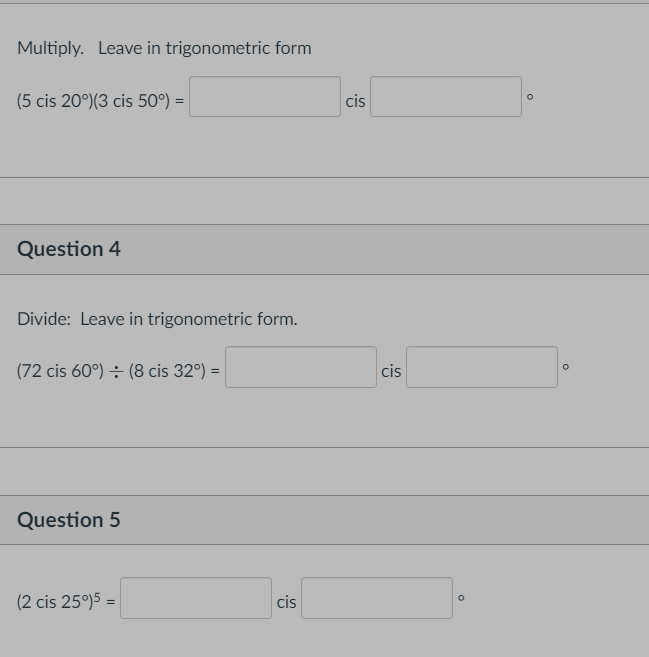 Solved Multiply. Leave in trigonometric form (5 cis 20°)(3 | Chegg.com