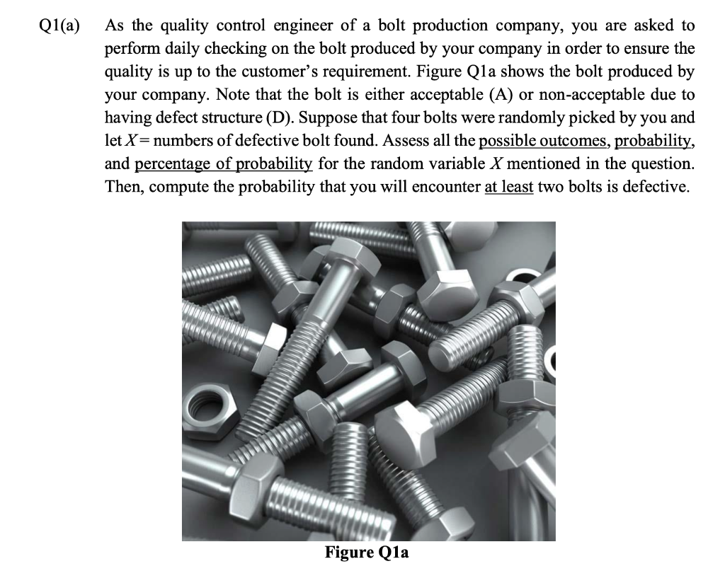 Solved Q1(a) As the quality control engineer of a bolt | Chegg.com