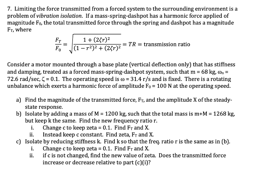 Solved 7. Limiting the force transmitted from a forced | Chegg.com