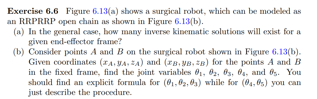 Solved Exercise 6.6 Figure 6.13(a) shows a surgical robot, | Chegg.com