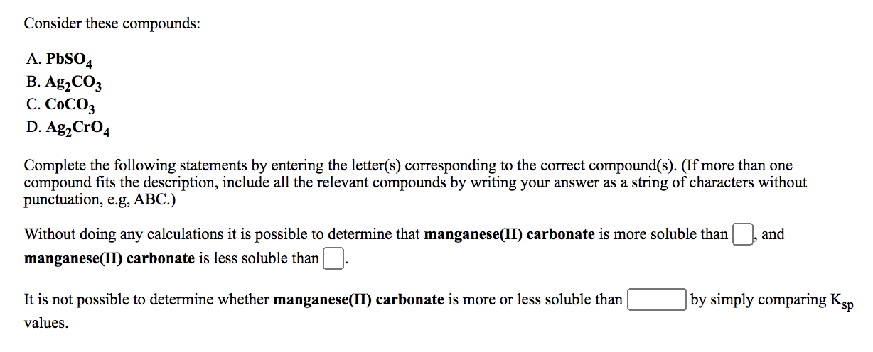 Solved Consider these compounds: A. PbSO4 B. Ag2CO3 C. COCO3 | Chegg.com