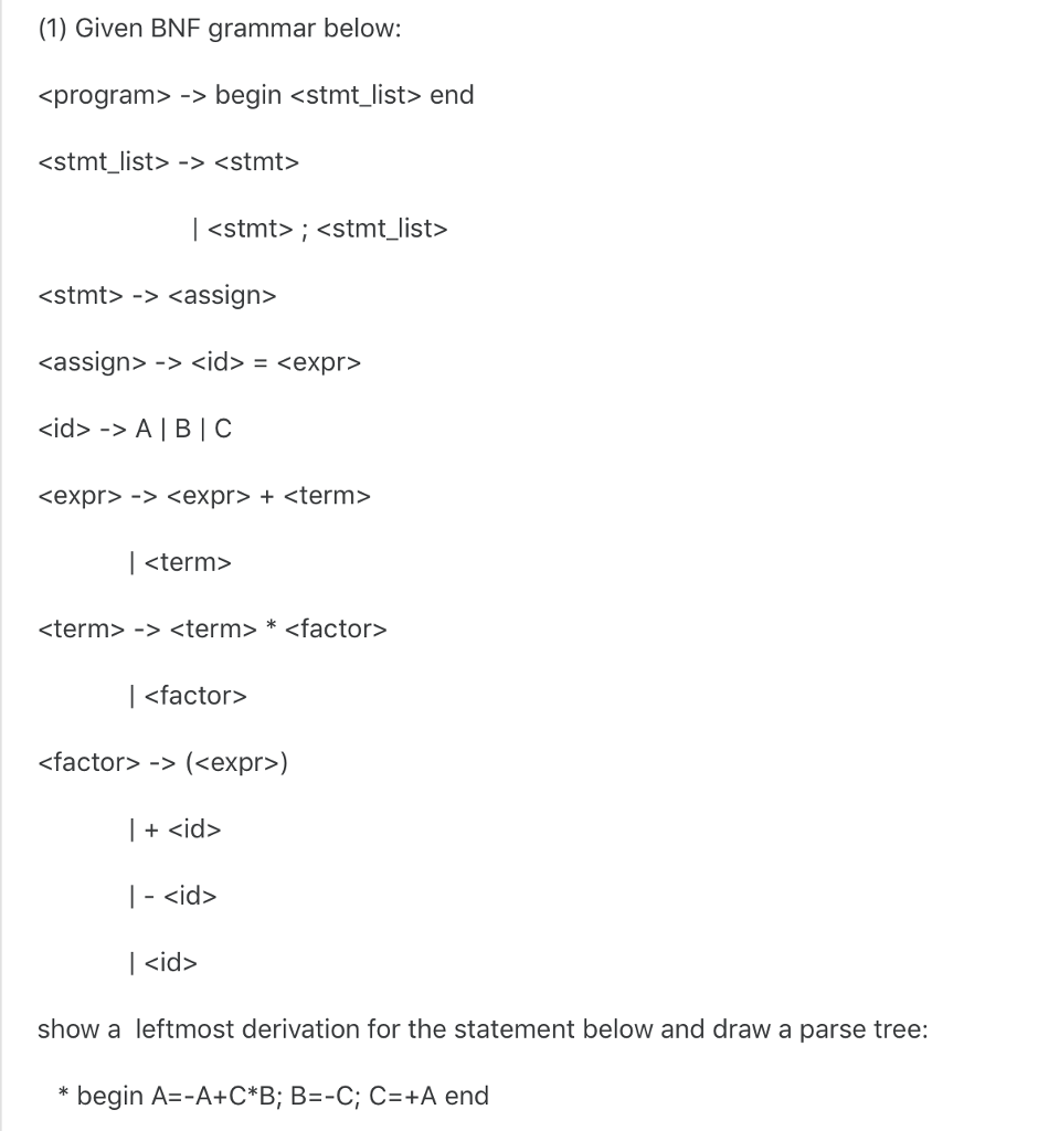 Solved (1) Given BNF grammar below: -> begin end -> l -> | Chegg.com