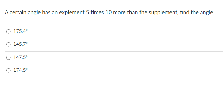 Solved A certain angle has an explement 5 times 10 more than | Chegg.com