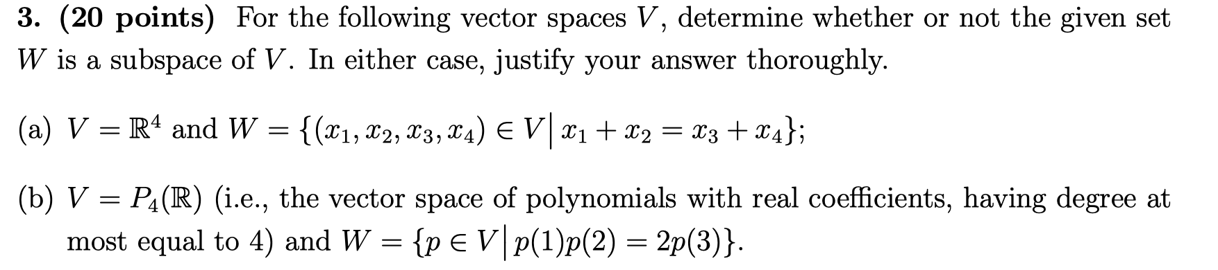 Solved 3. (20 points) For the following vector spaces V, | Chegg.com