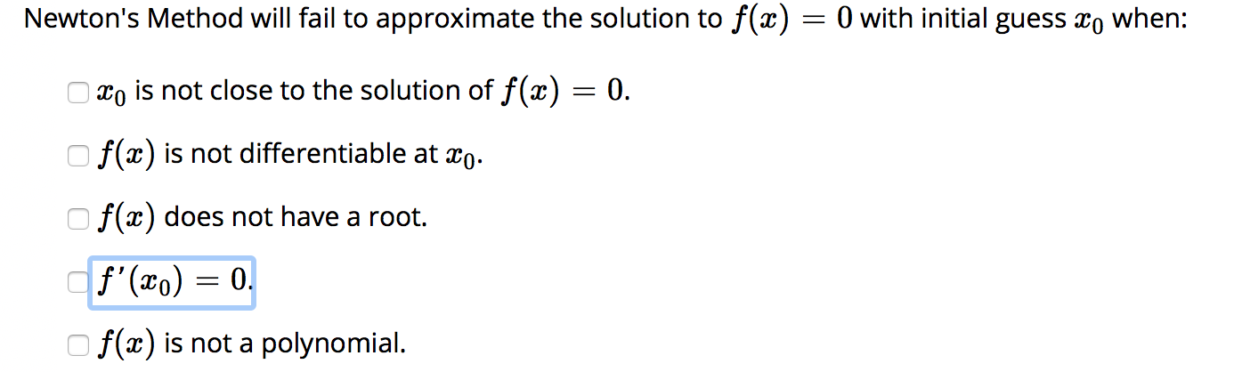 Solved Newton's Method will fail to approximate the solution | Chegg.com