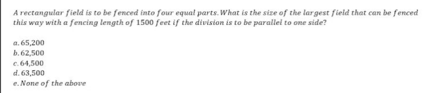 Solved A rectangular field is to be fenced into four equal | Chegg.com