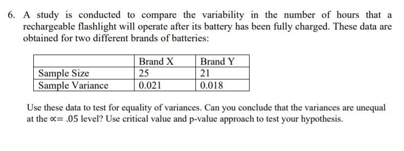 Solved 6. A study is conducted to compare the variability in | Chegg.com