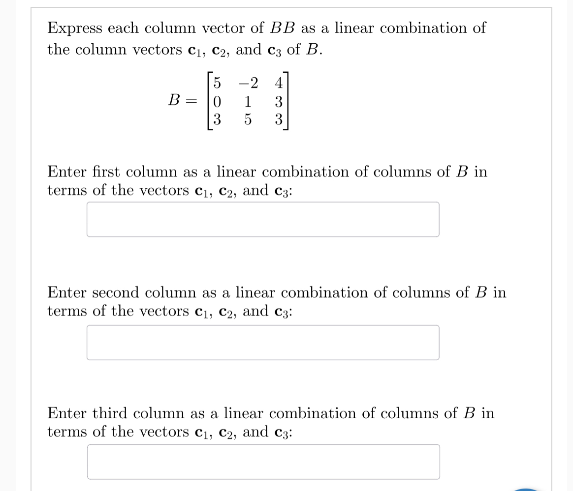 Solved Express each column vector of BB ﻿as a linear | Chegg.com