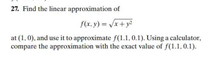 Solved 27. Find the linear approximation of f(x, y) = x + y2 | Chegg.com