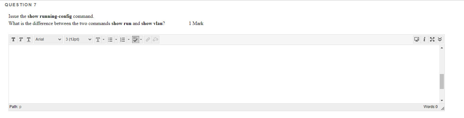 Solved QUESTION 7 Issue the show running-config command. | Chegg.com