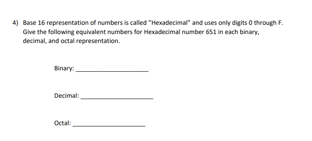 Solved 4) Base 16 representation of numbers is called | Chegg.com