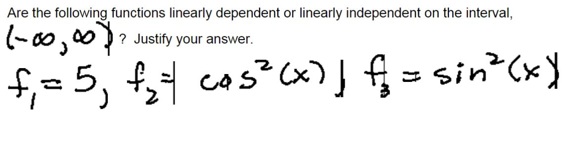 Solved Are the following functions linearly dependent or | Chegg.com