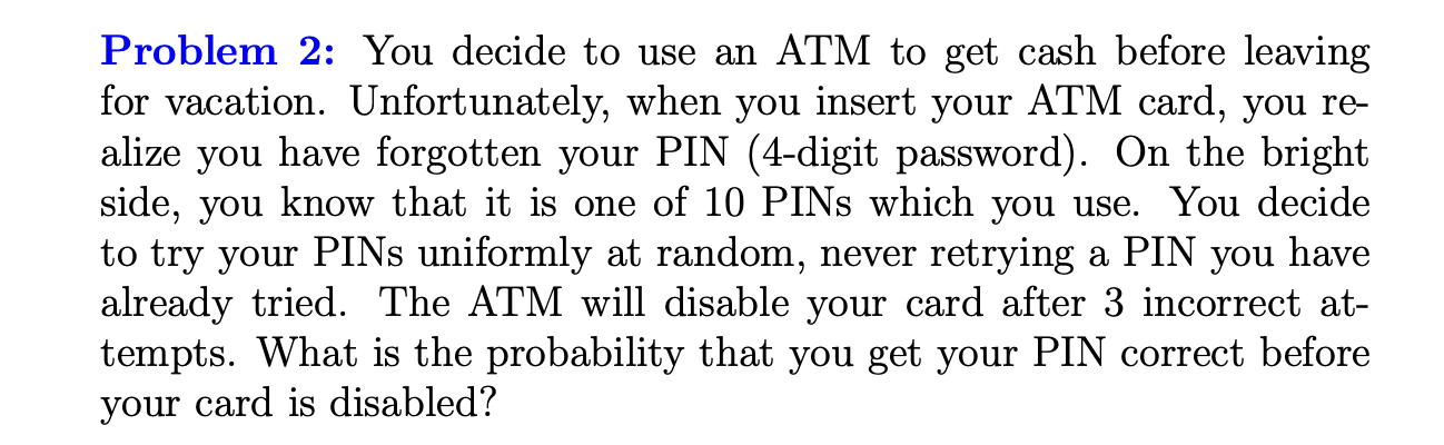 Solved Problem 2: You decide to use an ATM to get cash | Chegg.com