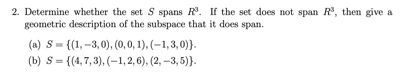 Solved 2. Determine whether the set S spans R³. If the set | Chegg.com