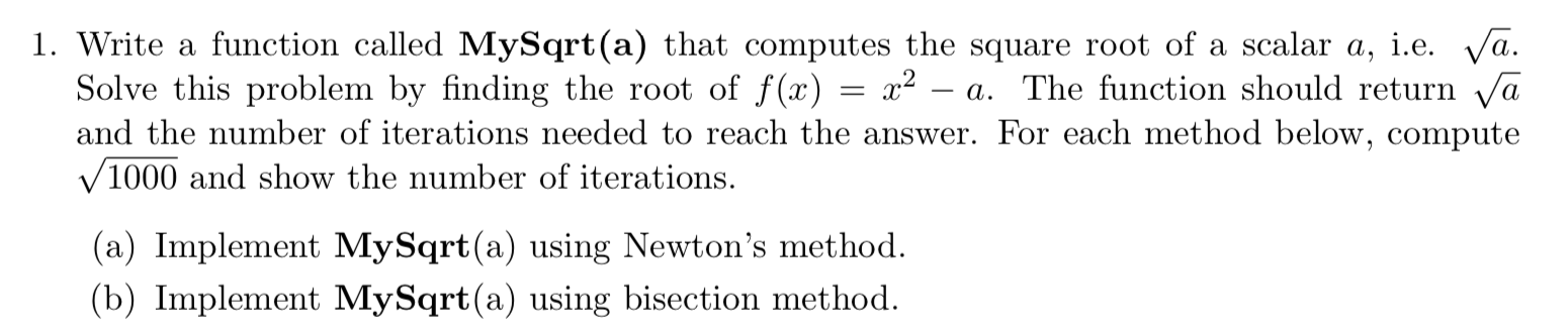 Solved 1 Write A Function Called Mysqrta That Computes 