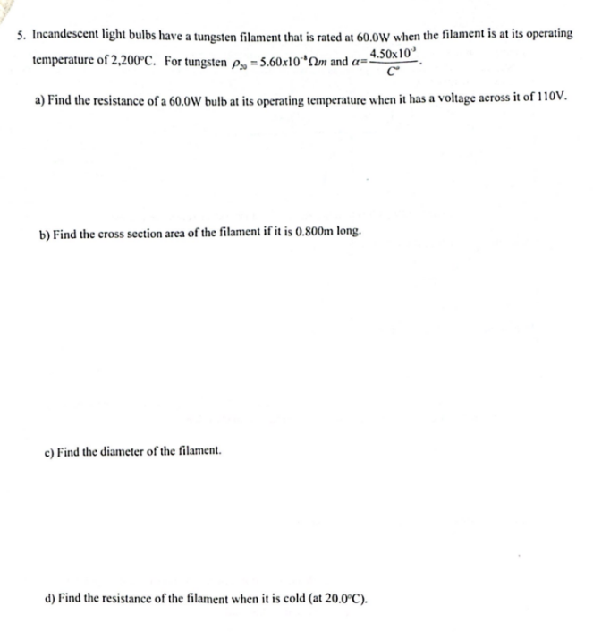 Solved Incandescent light bulbs have a tungsten filament | Chegg.com