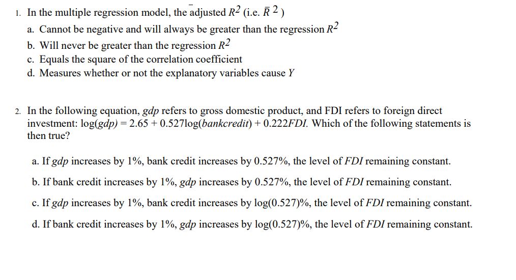 Solved 1. In the multiple regression model, the adjusted R2 | Chegg.com