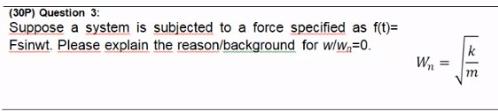 Solved (30P) Question 3: Suppose a system is subjected to a | Chegg.com