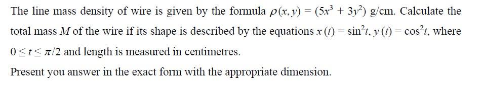 Solved The line mass density of wire is given by the formula | Chegg.com