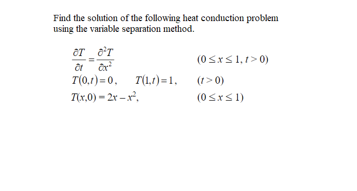 Solved Find the solution of the following heat conduction | Chegg.com