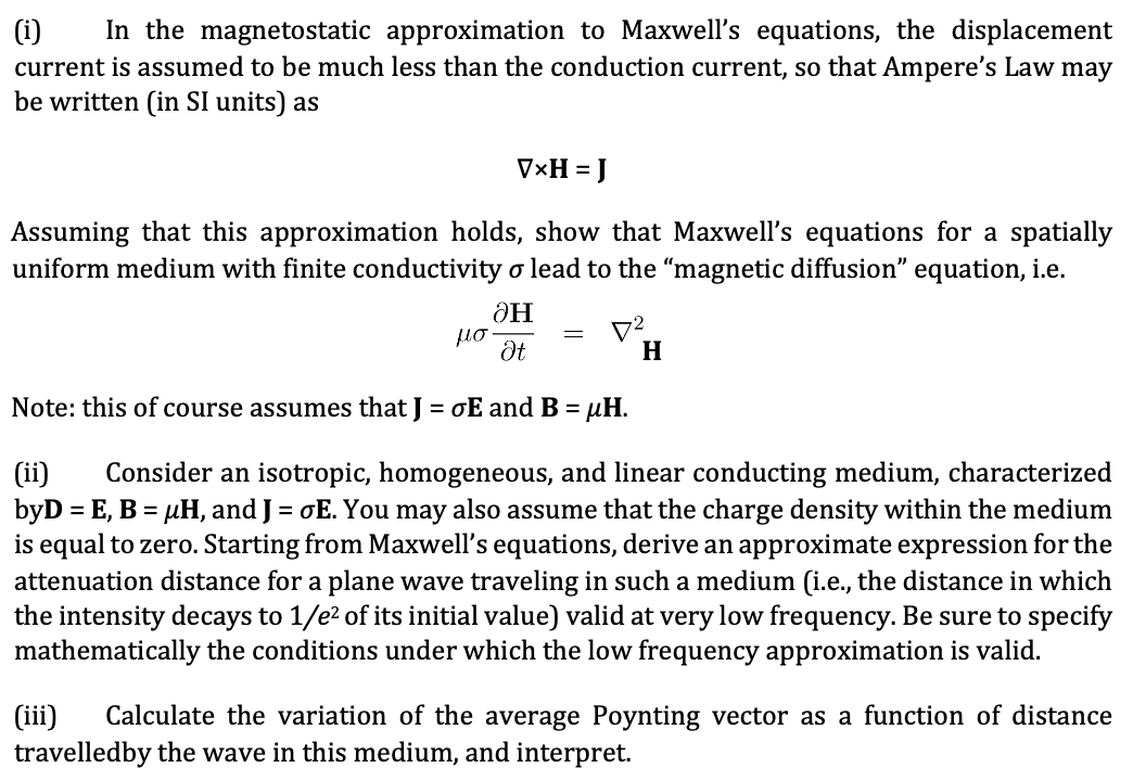 Solved (i) In the magnetostatic approximation to Maxwell's | Chegg.com