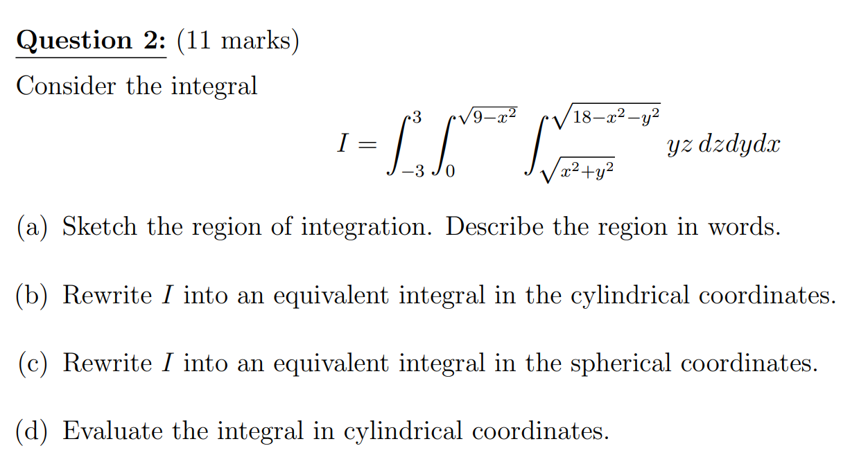 Solved Question 2: (11 marks) Consider the integral •3 I LC | Chegg.com
