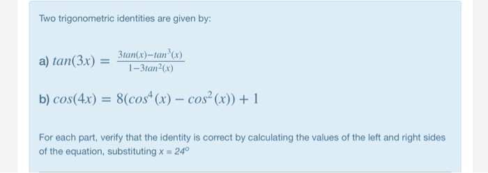 Solved Two trigonometric identities are given by: a) tan(3x) | Chegg.com