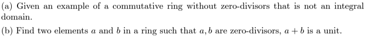 Solved (a) Given an example of a commutative ring without | Chegg.com