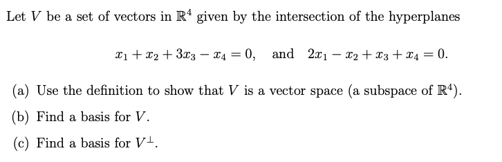 Solved Let V be a set of vectors in R4 given by the | Chegg.com