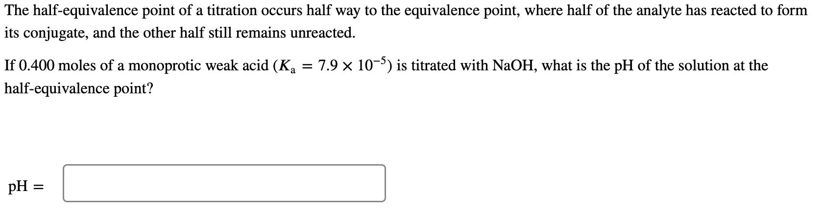 Solved The half‑equivalence point of a titration occurs half | Chegg.com