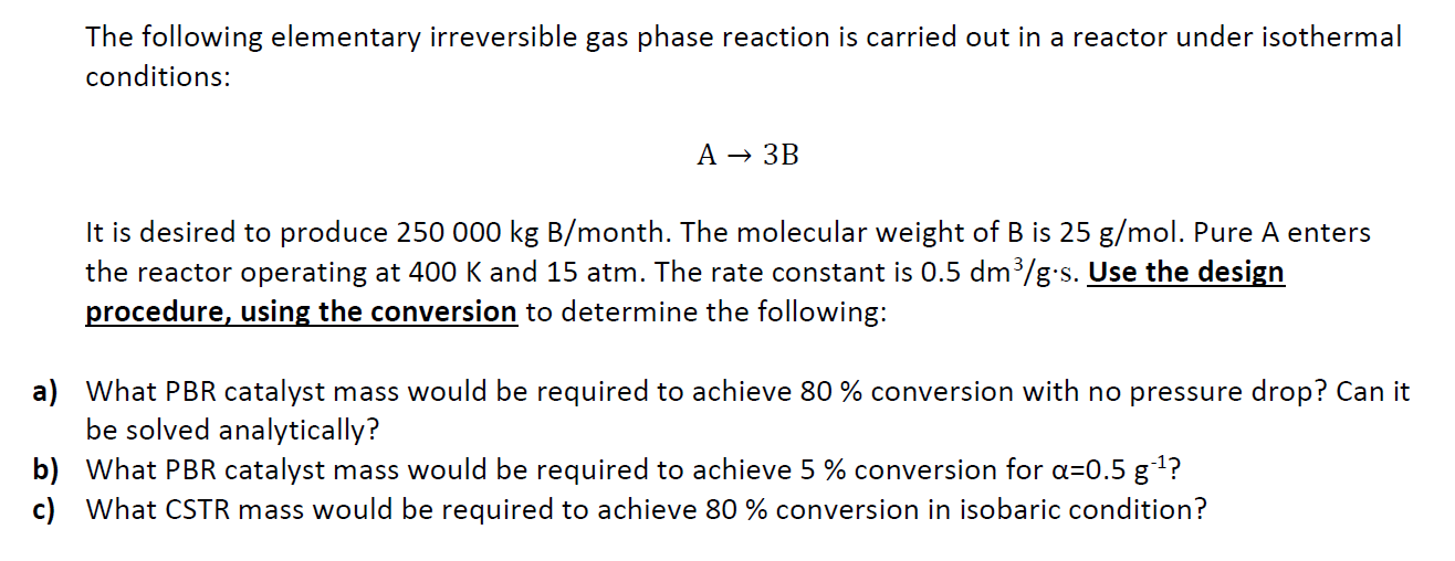 Solved The following elementary irreversible gas phase | Chegg.com