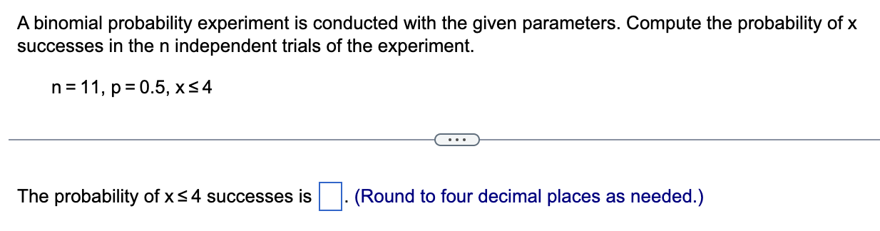 Solved A binomial probability experiment is conducted with | Chegg.com