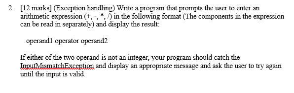 Solved 2. [12 marks] (Exception handling) Write a program | Chegg.com