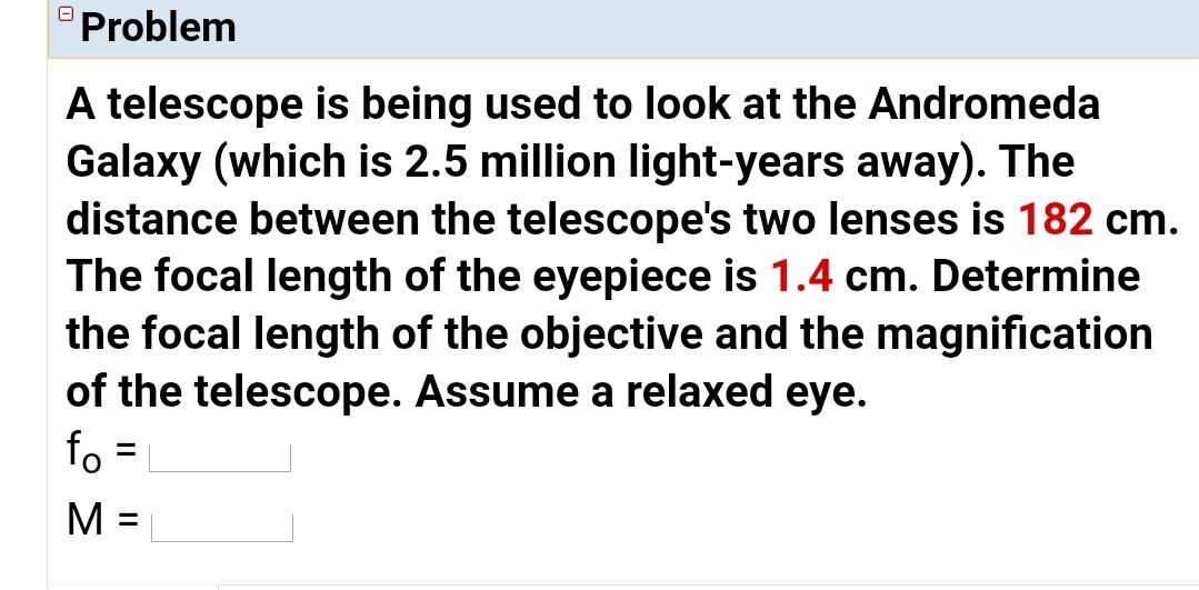Solved Problem A telescope is being used to look at the | Chegg.com