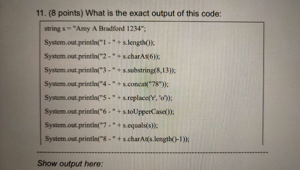 Solved 11. (8 points) What is the exact output of this code: | Chegg.com