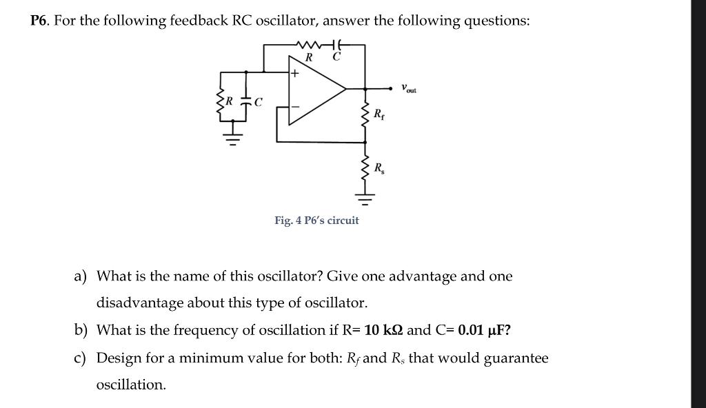 Solved P6. For the following feedback RC oscillator, answer | Chegg.com