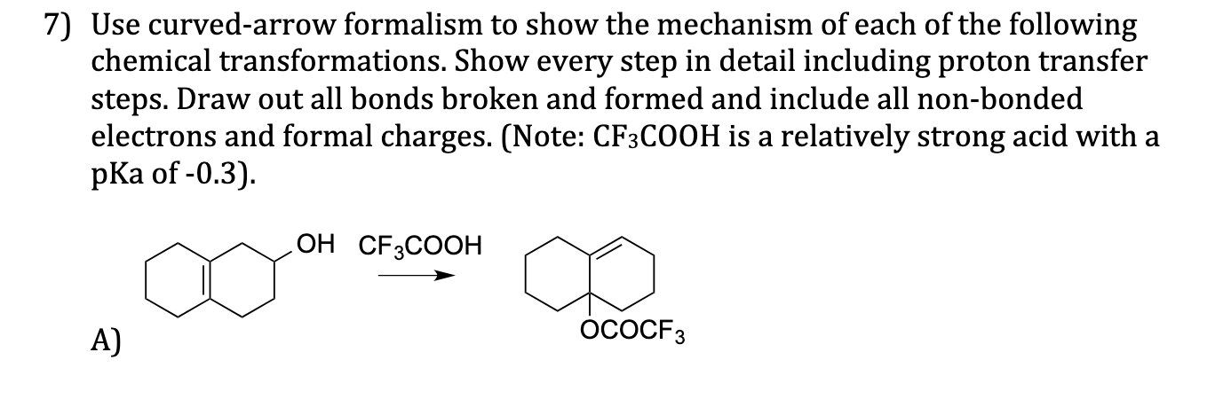 Solved 7) ﻿Use curved-arrow formalism to show the mechanism | Chegg.com