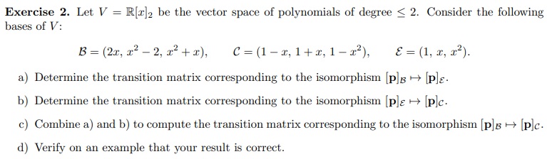 Exercise 2. Let V=R[x]2 be the vector space of | Chegg.com