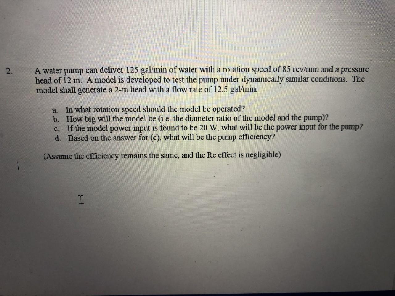 Solved 2. A water pump can deliver 125 gal/min of water with | Chegg.com