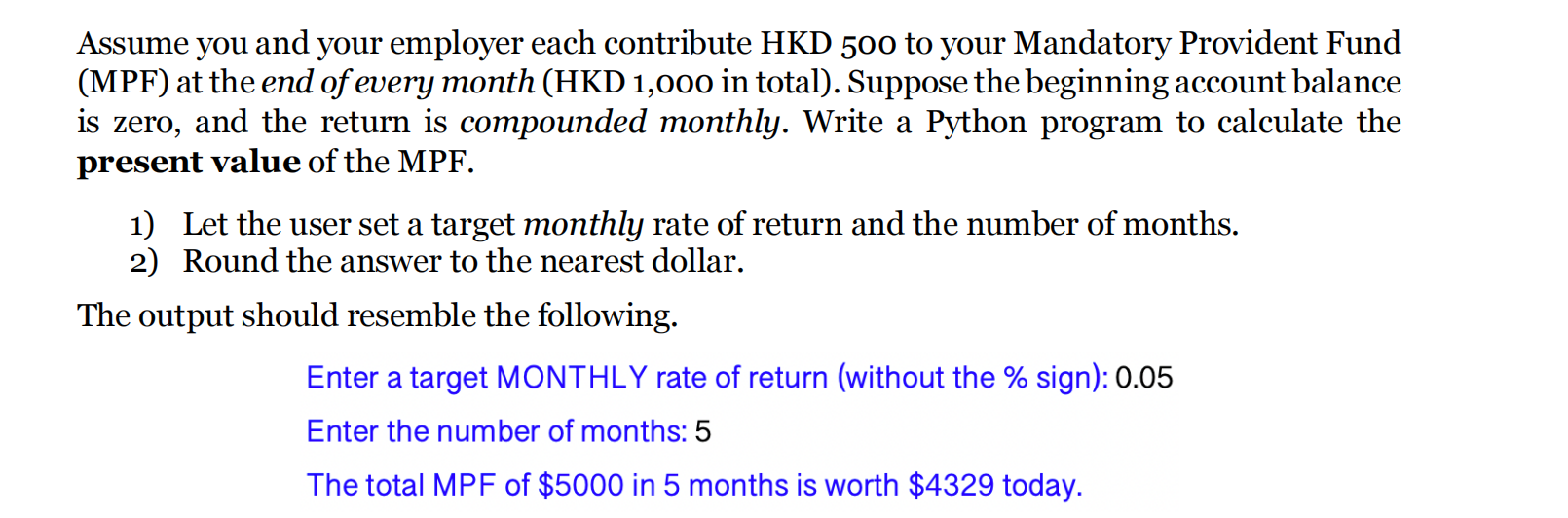Solved Here's one python question. Please show your works by | Chegg.com