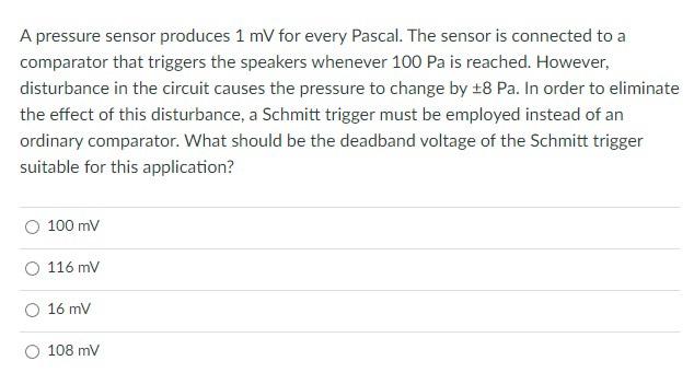 Solved A pressure sensor produces 1mV for every Pascal. The | Chegg.com