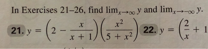 Solved In Exercises 21-26, find limx→ooy and limx→_ooy. 22,y | Chegg.com