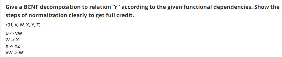 Solved Give a BCNF decomposition to relation "r” according | Chegg.com