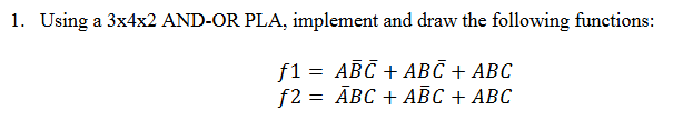 Solved by an EXPERT Using a 3\times 4\times 2 ﻿AND-OR PLA, implement and | Chegg.com